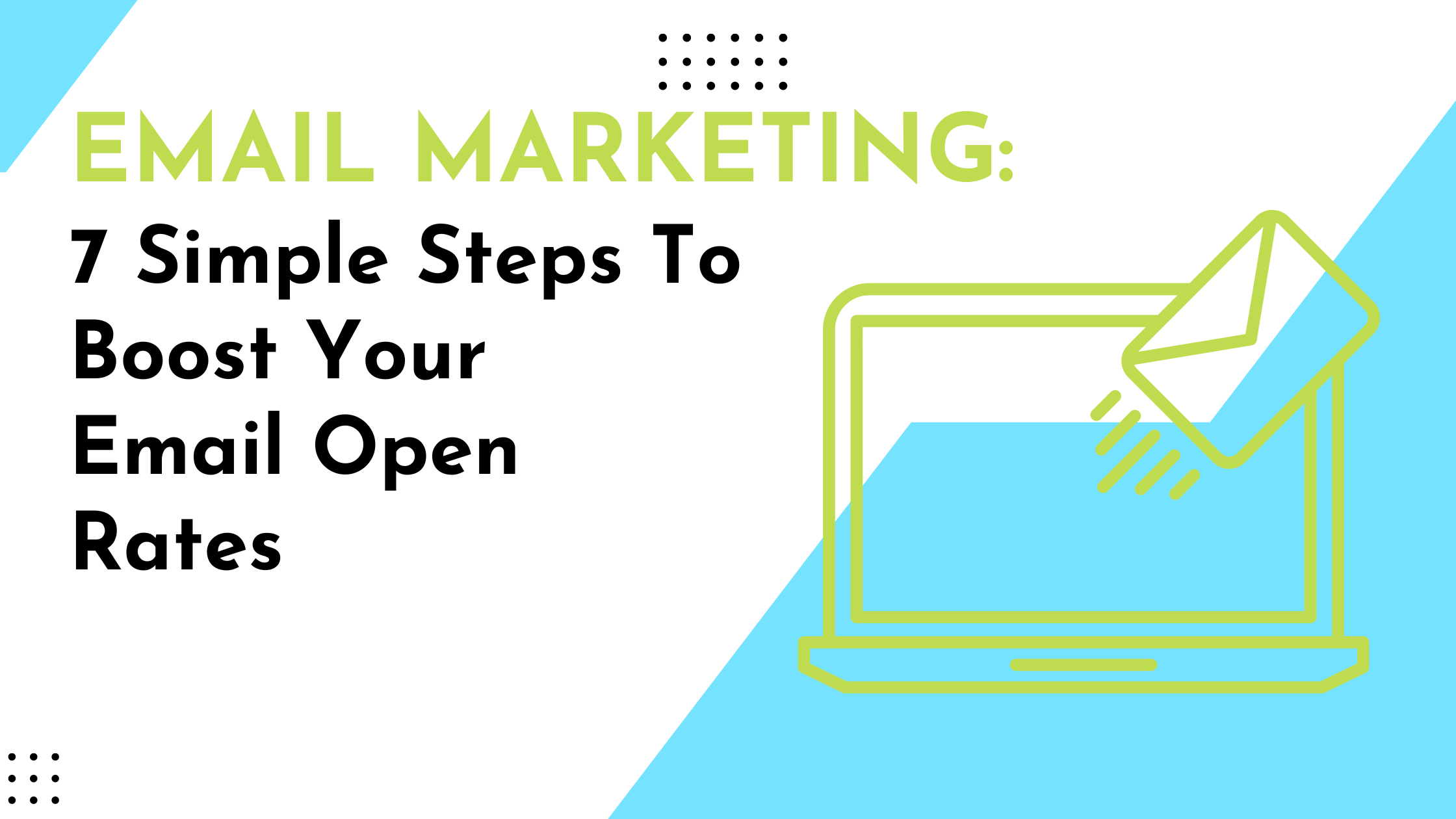 7 Simple Steps to Boost Your Email Open Rates - Tribal Media