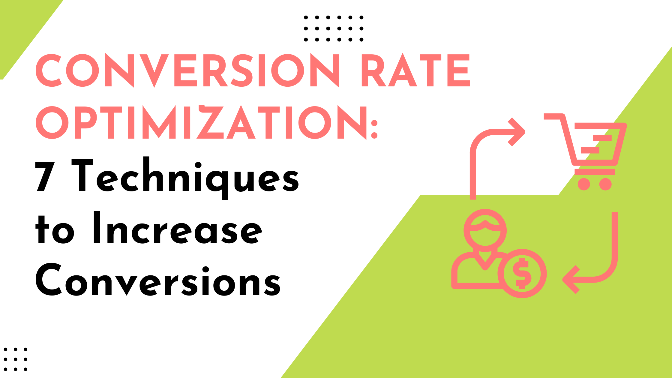 Conversion Rate Optimization: 7 Techniques to Increase Conversions - Tribal Media