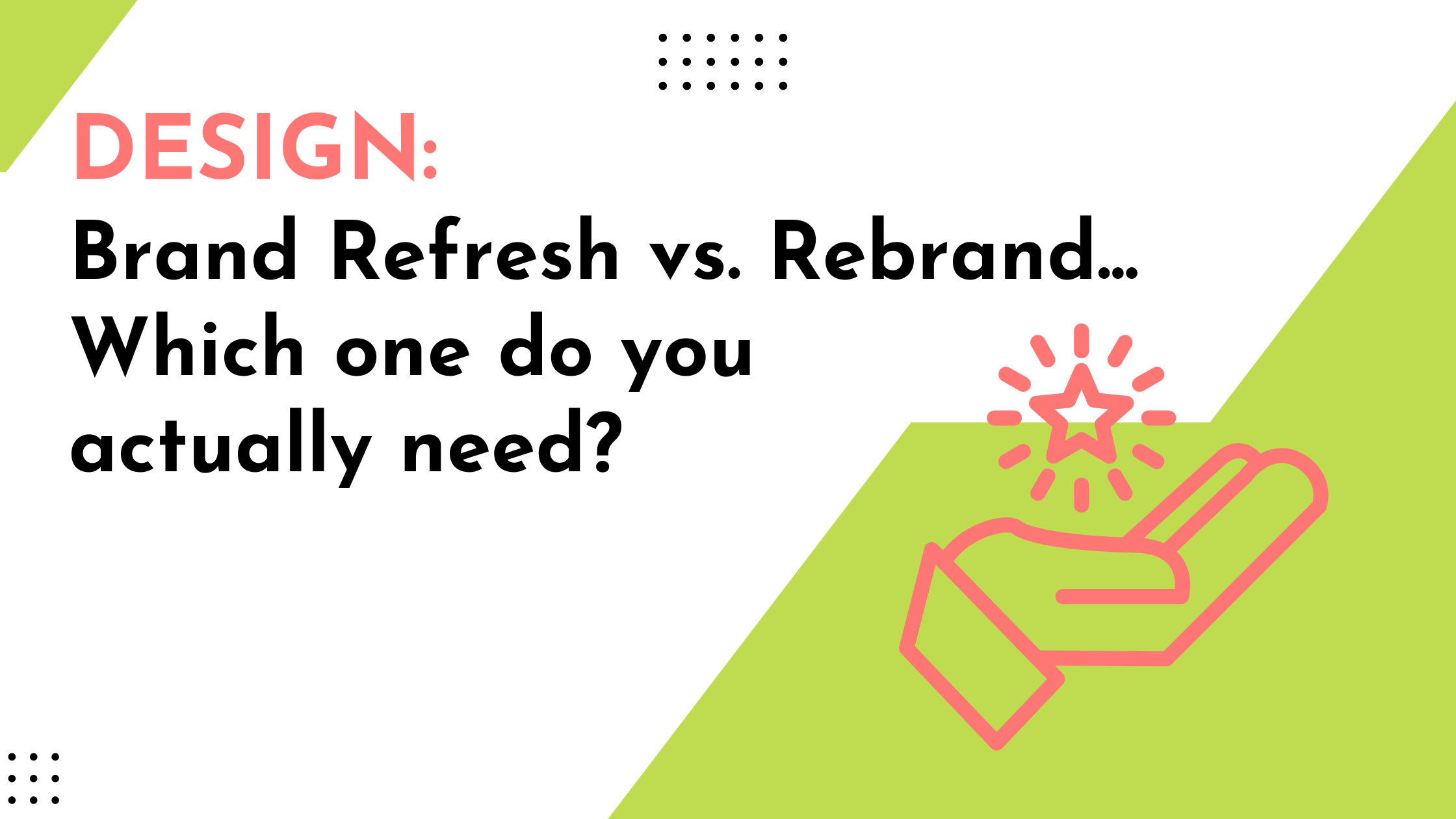 Brand Refresh vs. Rebrand: Which One Do You Actually Need? - Tribal Media